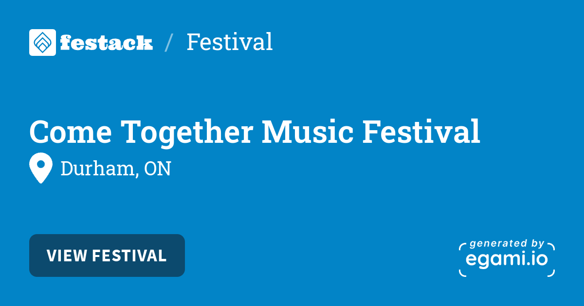 Come Together Music Festival | festack